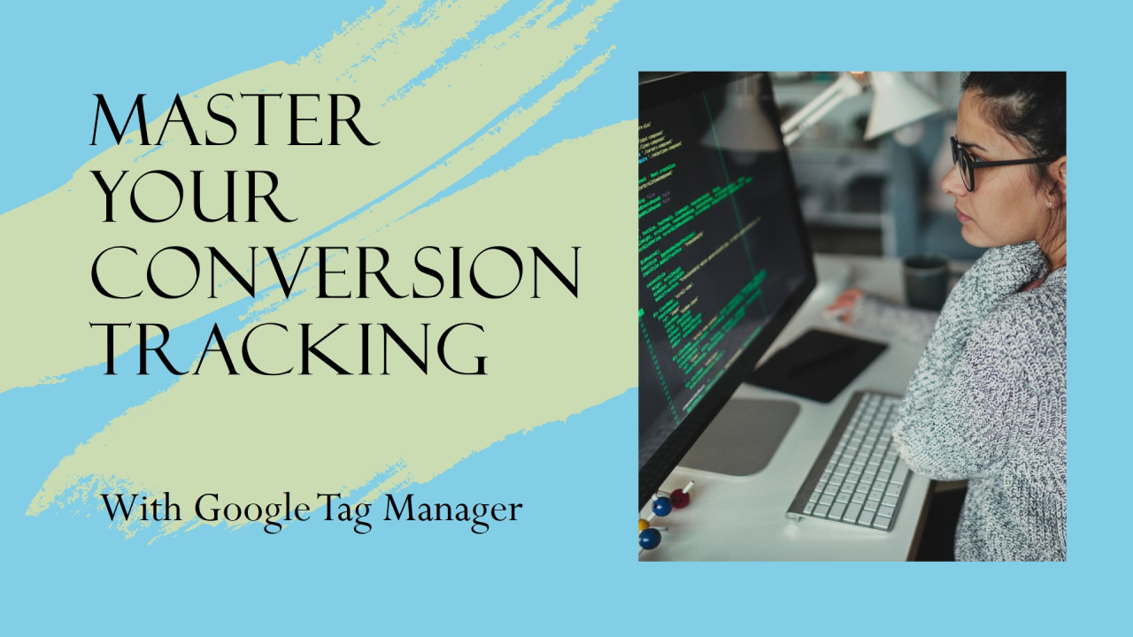 Mastering Conversion Tracking Accuracy with Google Tag Manager Mastering Conversion Tracking Accuracy with Google Tag Manager