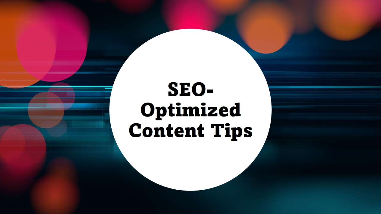 12 Tips for Creating SEO-Optimized Content! 12 Tips for Creating SEO-Optimized Content!