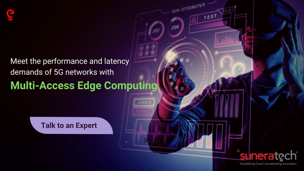 Multi-Access Edge Computing Multi-Access Edge Computing