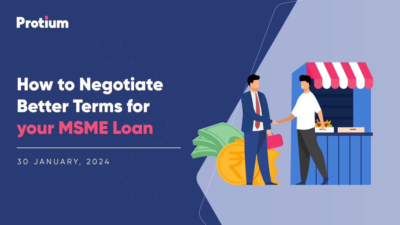 How to Negotiate Better Terms for your MSME Loan How to Negotiate Better Terms for your MSME Loan