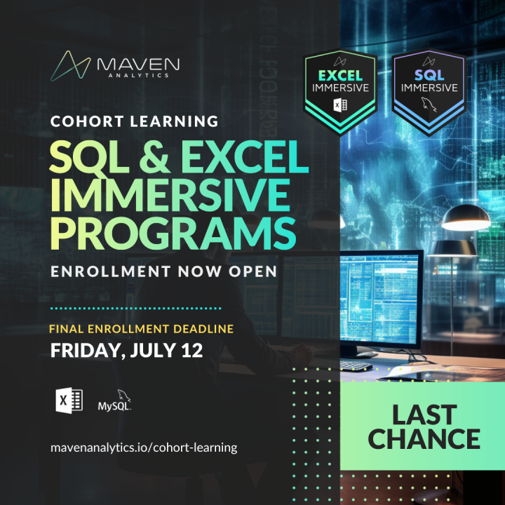 LAST CHANCE to learn SQL or Excel in 10 weeks! LAST CHANCE to learn SQL or Excel in 10 weeks!