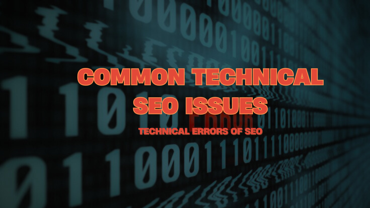 Common Technical SEO Issues. Common Technical SEO Issues.