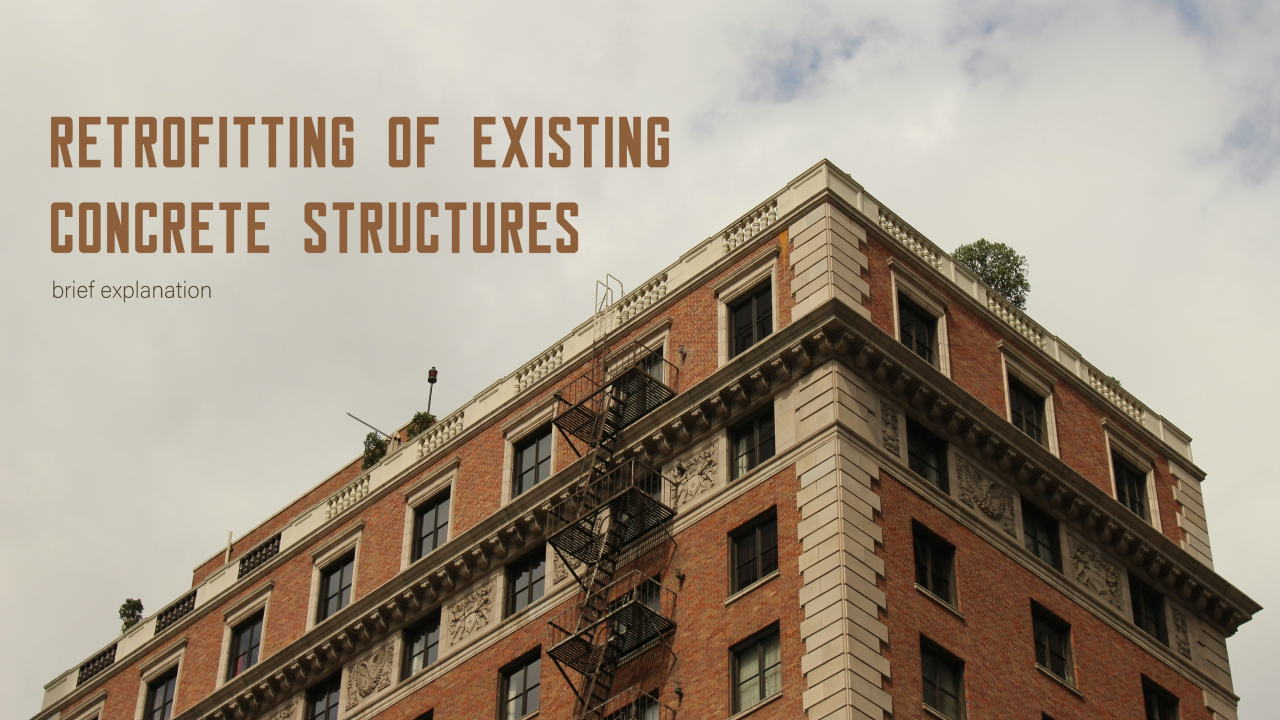 Retrofitting of Existing Concrete Structures Retrofitting of Existing Concrete Structures