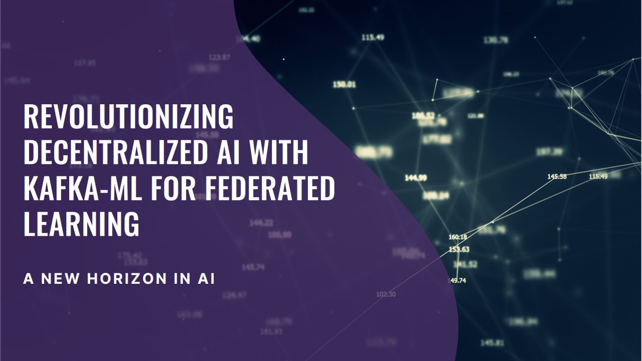 Kafka-ML for Federated Learning: A New Horizon in Decentralized AI Kafka-ML for Federated Learning: A New Horizon in Decentralized AI