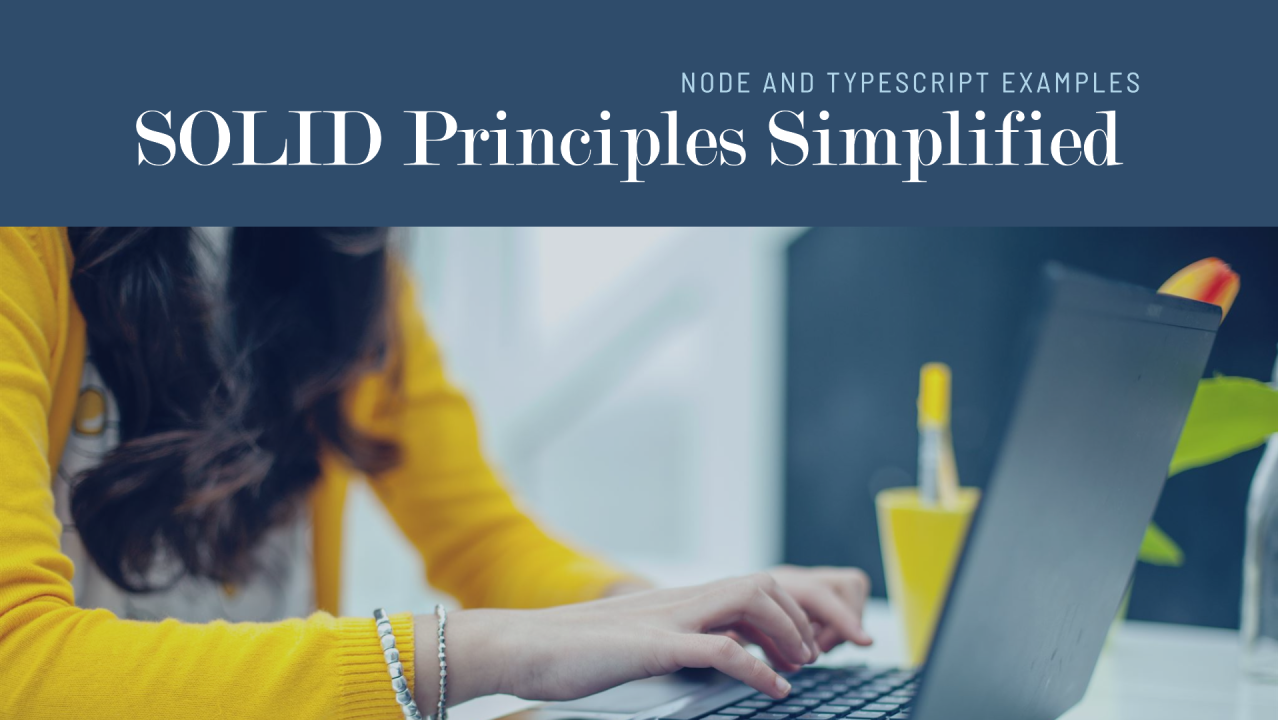 Understanding SOLID: Simplified with typescript demo Understanding SOLID: Simplified with typescript demo