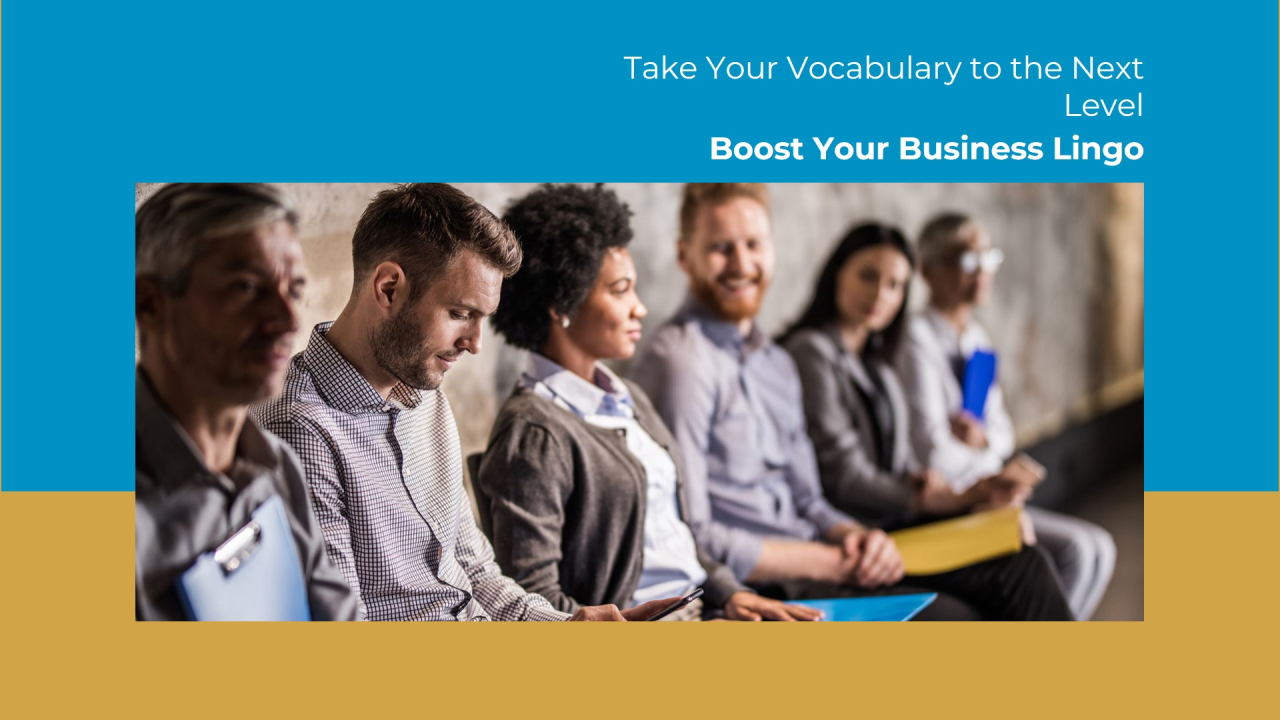 Elevate your professional vocabulary! Elevate your professional vocabulary!
