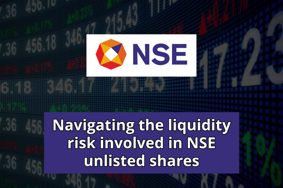 Navigating The Liquidity Risk Involved In NSE Unlisted Shares Navigating The Liquidity Risk Involved In NSE Unlisted Shares