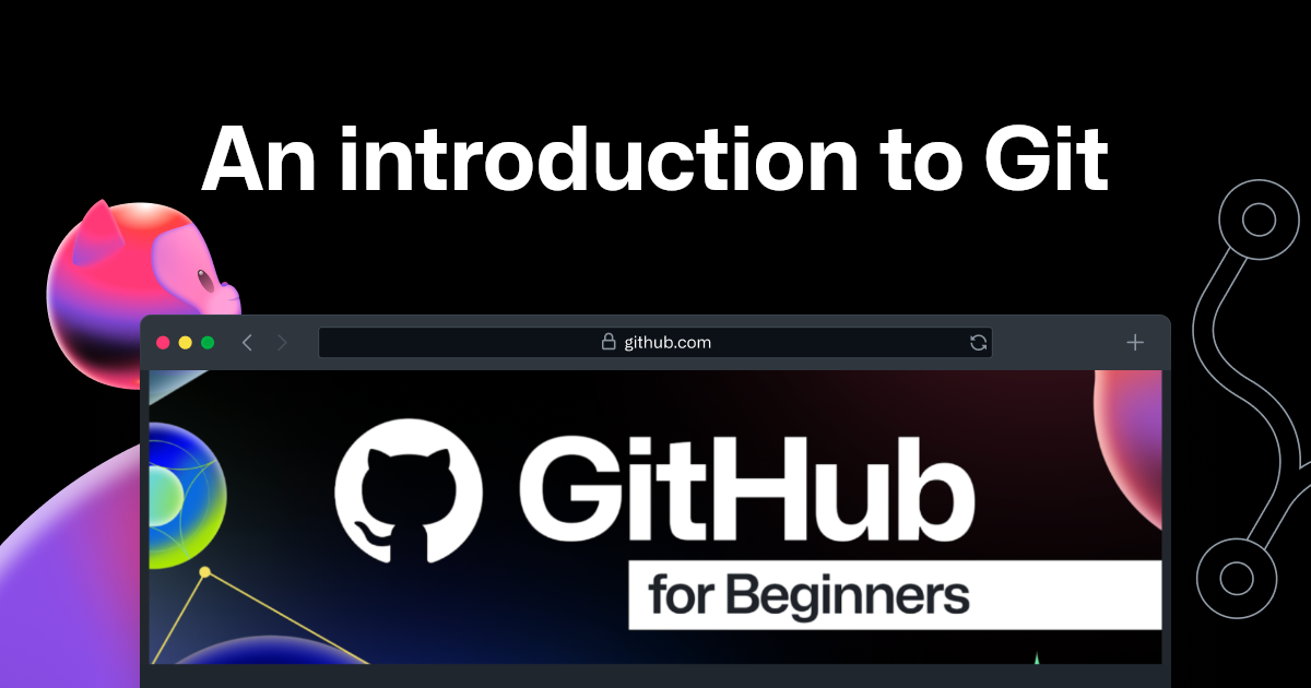 An introduction to Git for beginners An introduction to Git for beginners