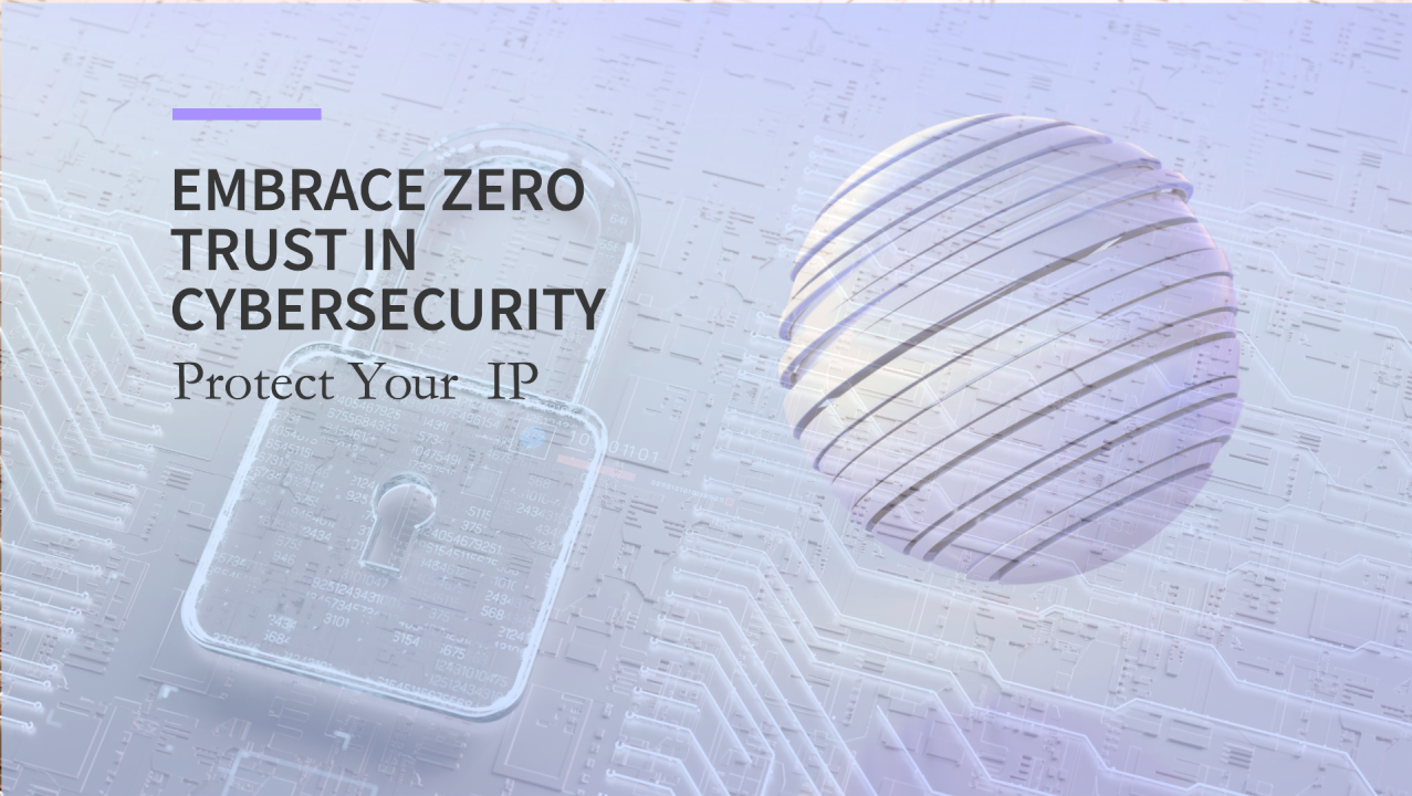Embracing Zero Trust in Cybersecurity Embracing Zero Trust in Cybersecurity