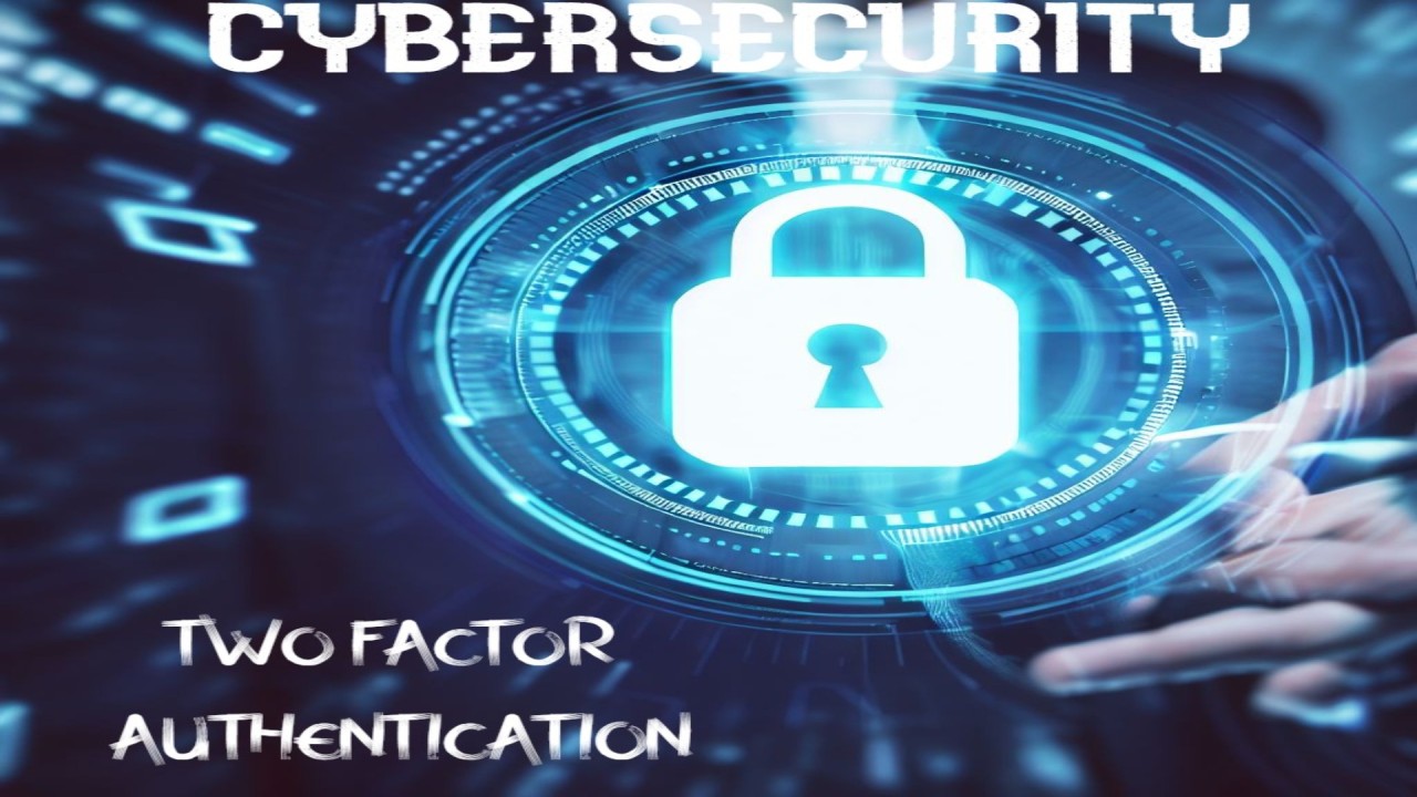 Strengthening Cybersecurity with Two-Factor Authentication (2FA) Strengthening Cybersecurity with Two-Factor Authentication (2FA)