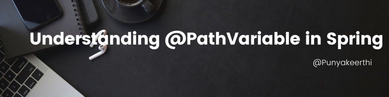 Understanding @PathVariable in Spring Understanding @PathVariable in Spring