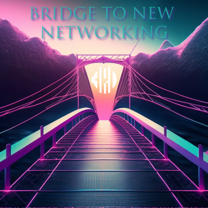 Build a Bridge to New Networking & Completing Your Life Goals Build a Bridge to New Networking & Completing Your Life Goals