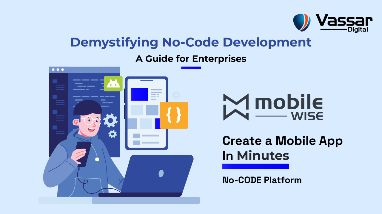 Demystifying No-Code Development: A Guide for Enterprises Demystifying No-Code Development: A Guide for Enterprises