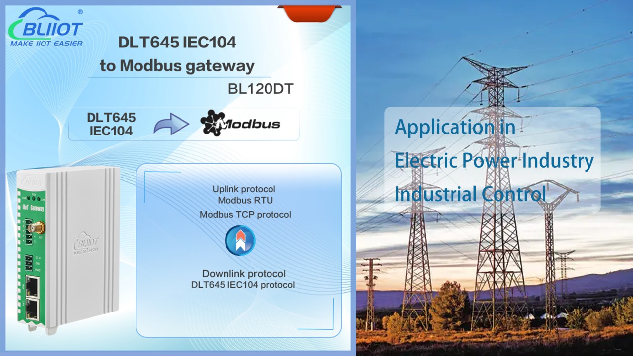 BLIIoT| New Version BL120DT DL/T645 IEC 104 to Modbus Conversion in ... BLIIoT| New Version BL120DT DL/T645 IEC 104 to Modbus Conversion in ...