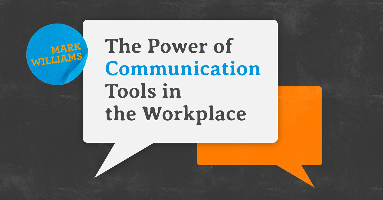 Unlocking the Power of Communication Tools in the Workplace Unlocking the Power of Communication Tools in the Workplace