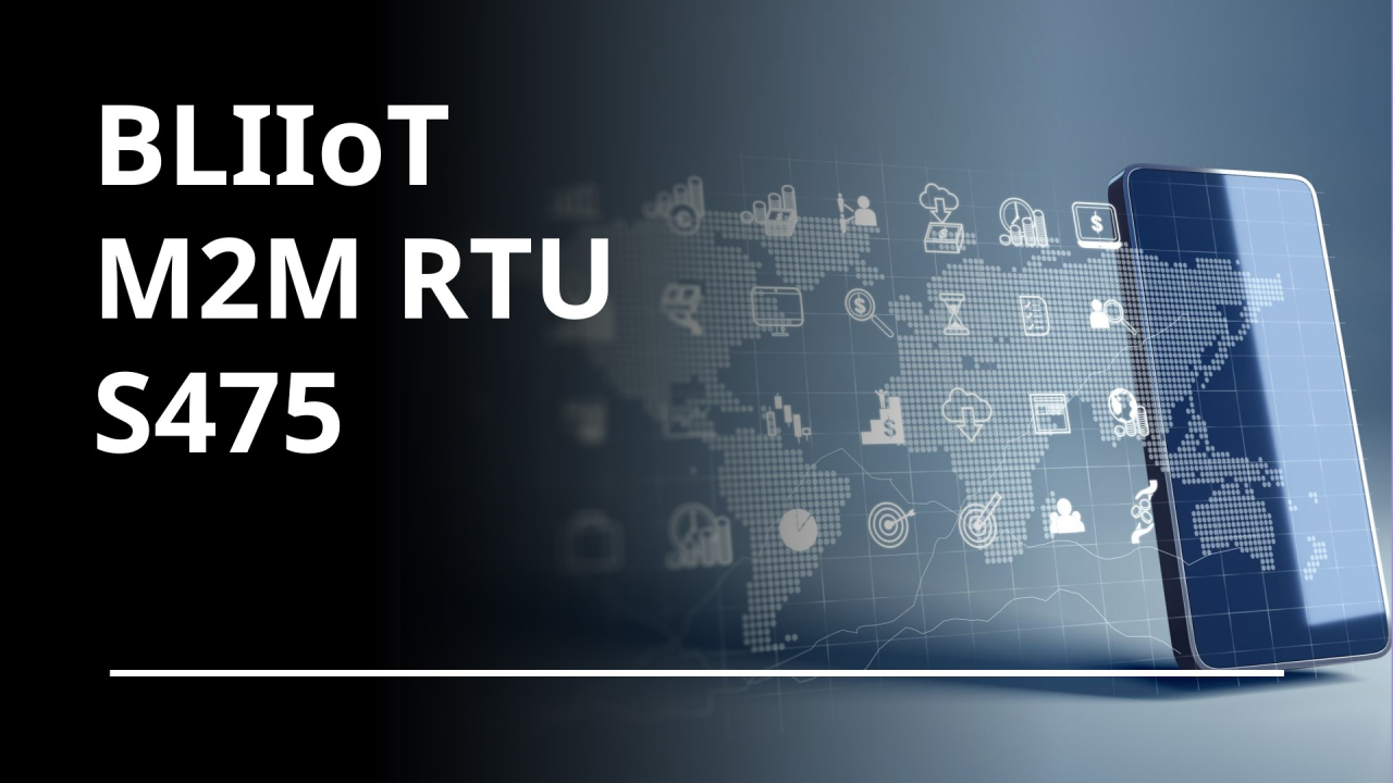 BLIIoT IoT M2M RTU S475 BLIIoT IoT M2M RTU S475