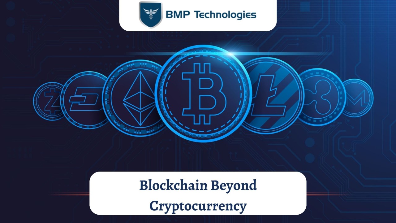 Blockchain Beyond Cryptocurrency: Applications and Impact on Industries Blockchain Beyond Cryptocurrency: Applications and Impact on Industries