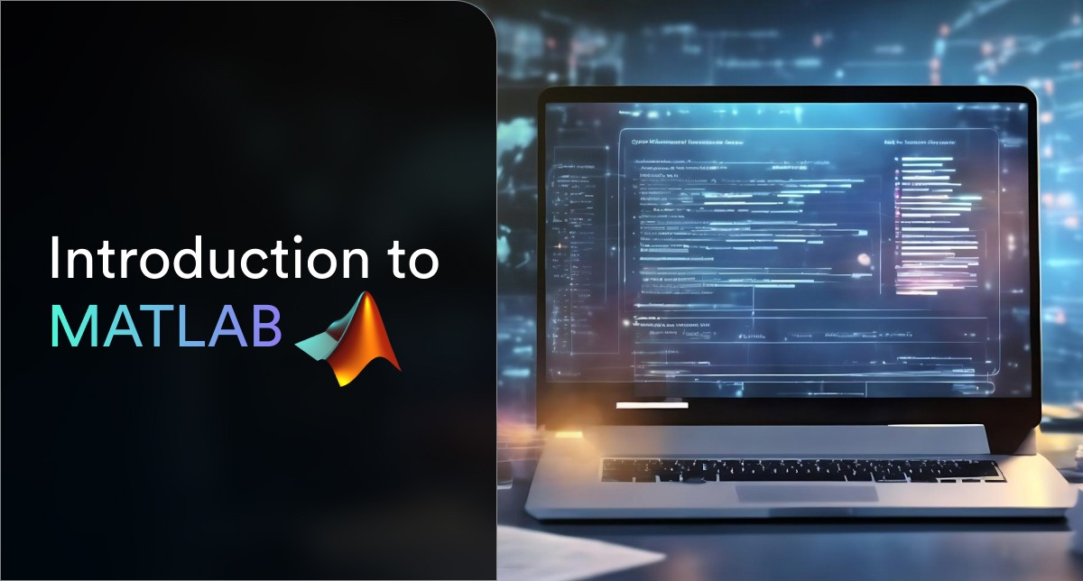 Introduction to MATLAB Introduction to MATLAB