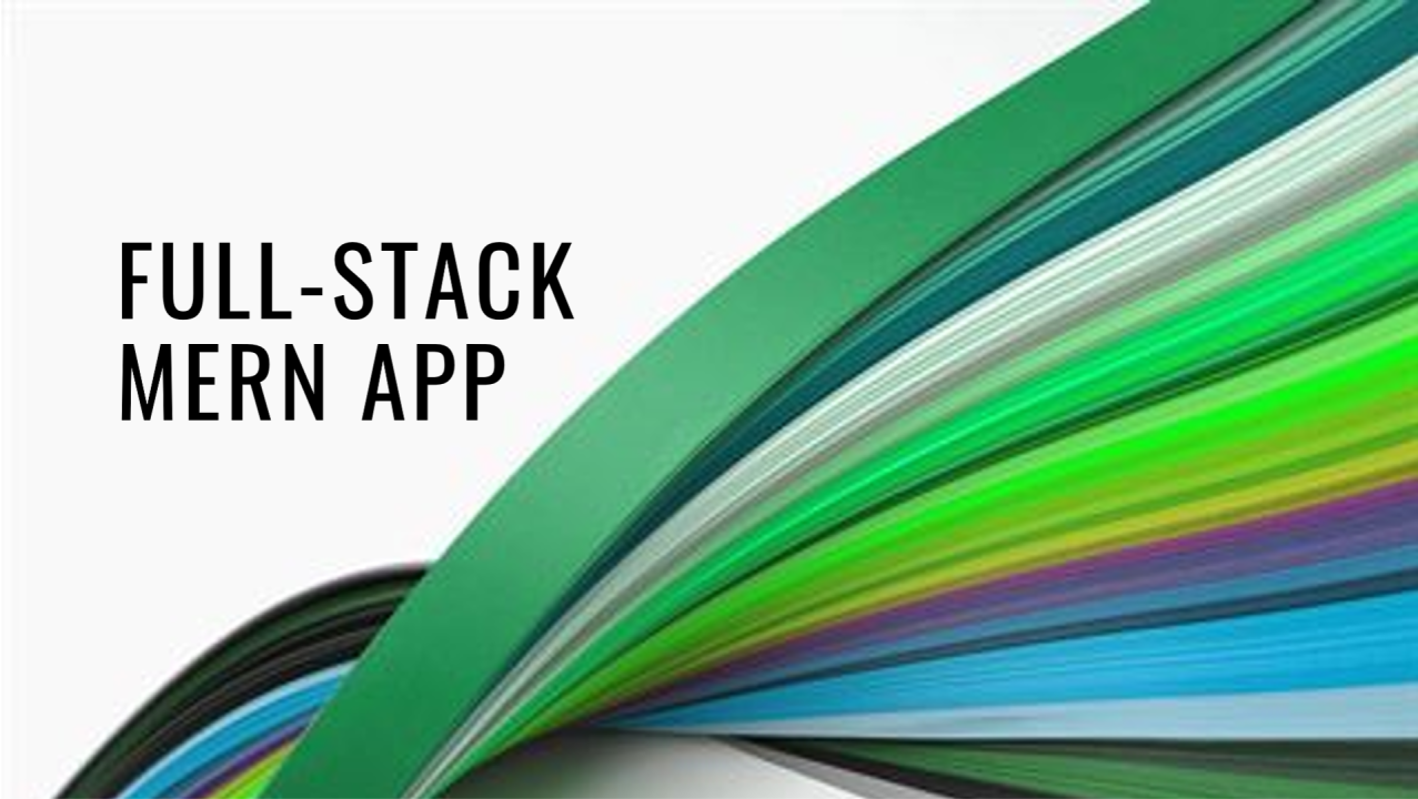 Note Taker: A Full-Stack MERN App Note Taker: A Full-Stack MERN App