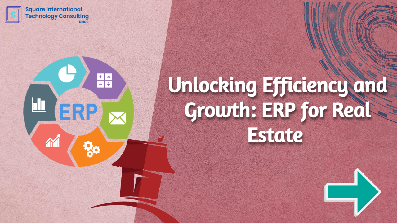 Unlocking Efficiency and Growth: ERP for Real Estate Unlocking Efficiency and Growth: ERP for Real Estate