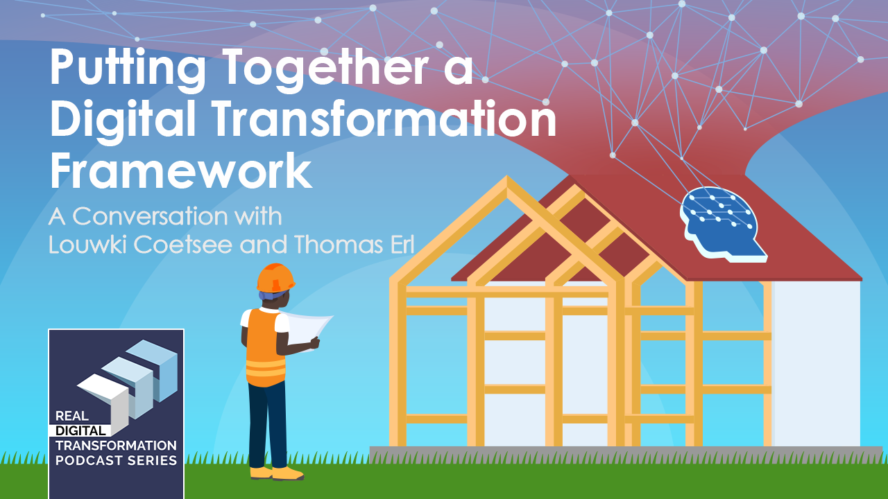Putting Together a Digital Transformation Framework Putting Together a Digital Transformation Framework