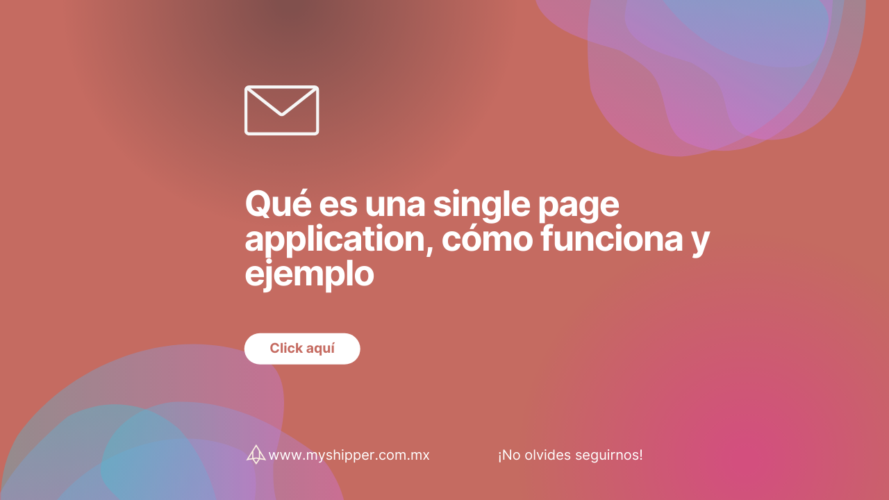 Qué es una single page application, cómo funciona y ejemplo Qué es una single page application, cómo funciona y ejemplo