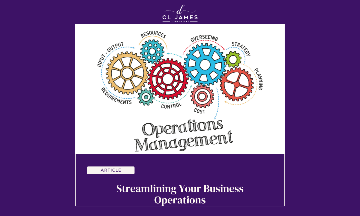Streamlining Your Business Operations Streamlining Your Business Operations