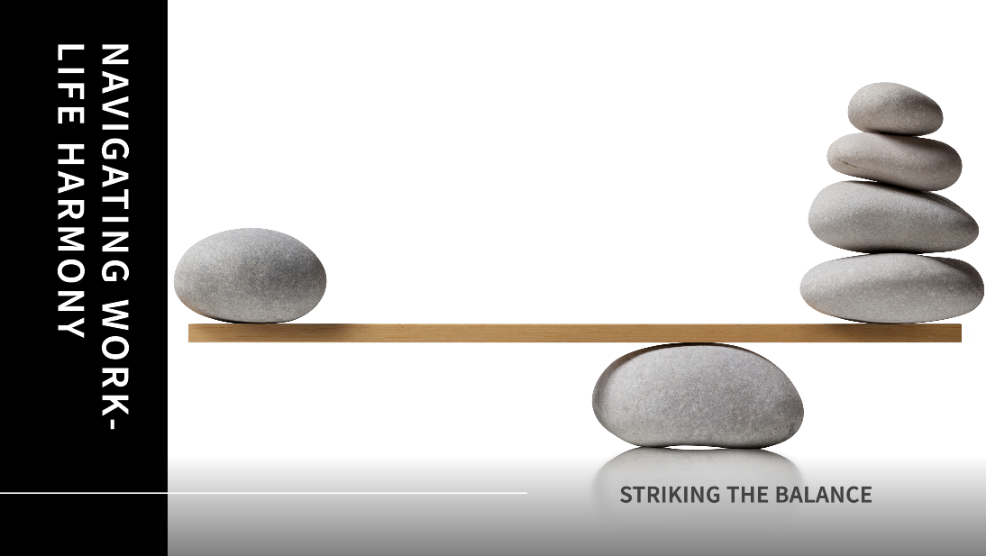 Striking the Balance: Navigating Work-Life Harmony Striking the Balance: Navigating Work-Life Harmony