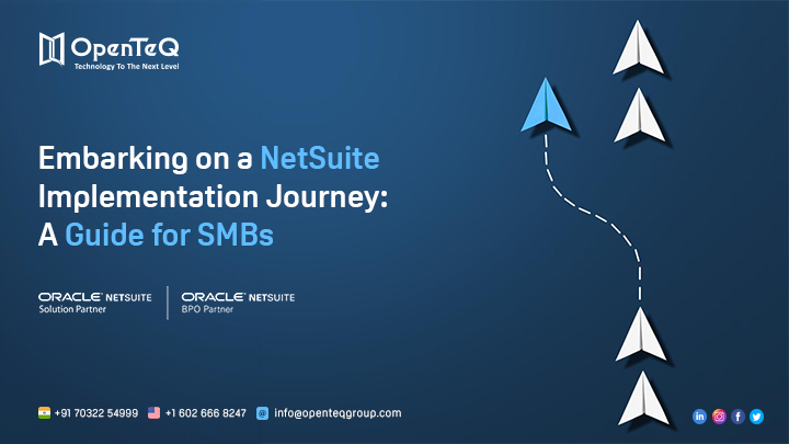 Embarking on a NetSuite Implementation Journey: A Guide for SMBs Embarking on a NetSuite Implementation Journey: A Guide for SMBs