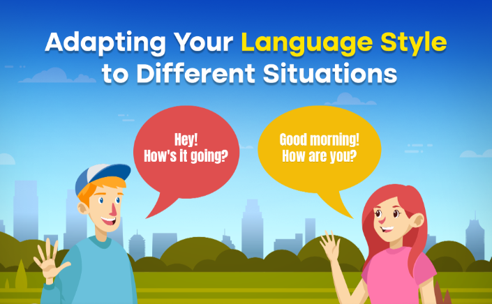 Formal and Informal English: Adapting Your Language Style to Different ... Formal and Informal English: Adapting Your Language Style to Different ...