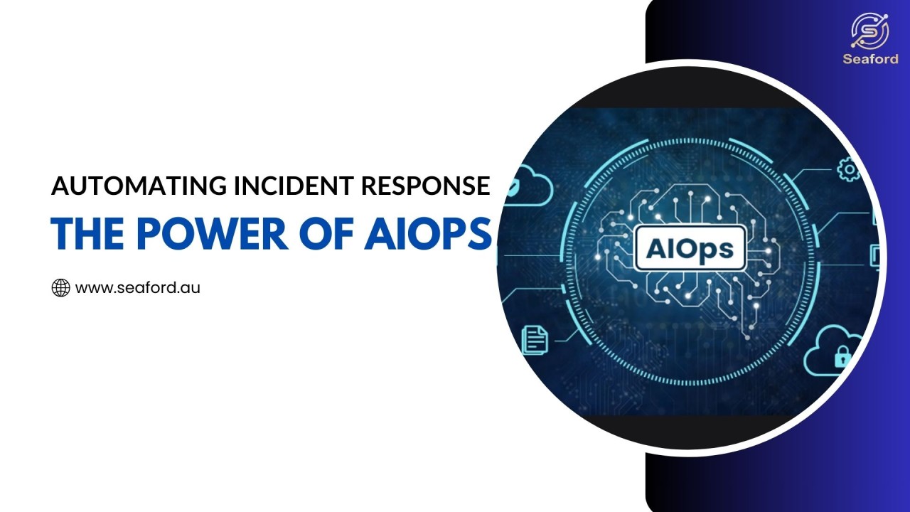Automating Incident Response: The Power of AIOps Automating Incident Response: The Power of AIOps