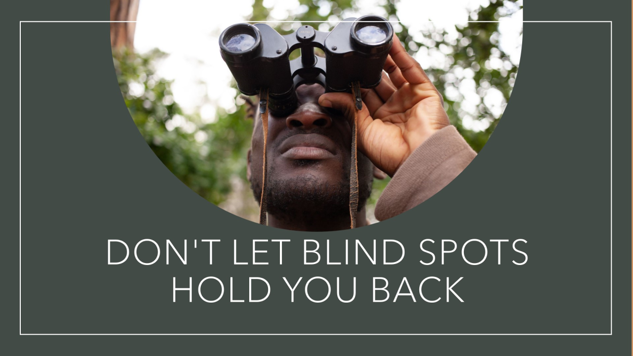 **Leadership Blind Spots: Recognizing and Addressing Six Critical ... **Leadership Blind Spots: Recognizing and Addressing Six Critical ...