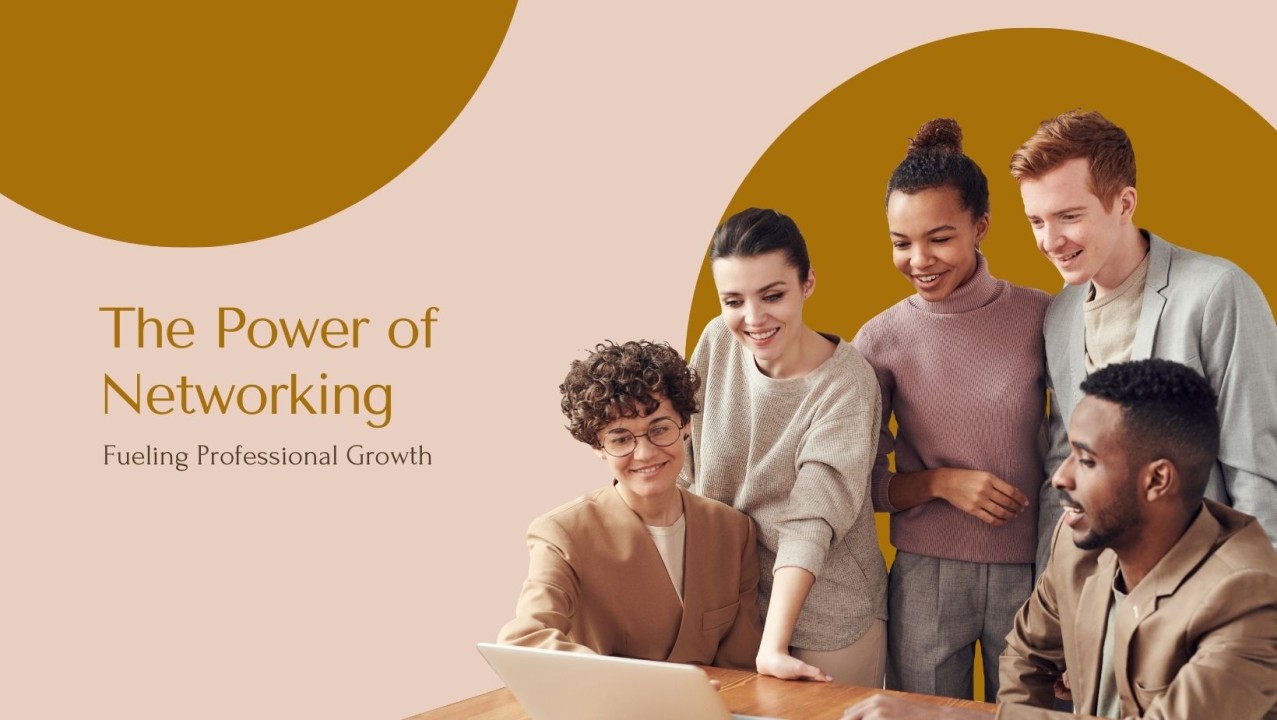 The Power of Networking: Fueling Professional Growth The Power of Networking: Fueling Professional Growth