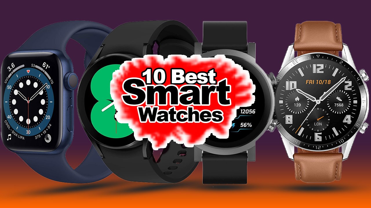 Top 10 Best Smart Watches of 2023 Top 10 Best Smart Watches of 2023