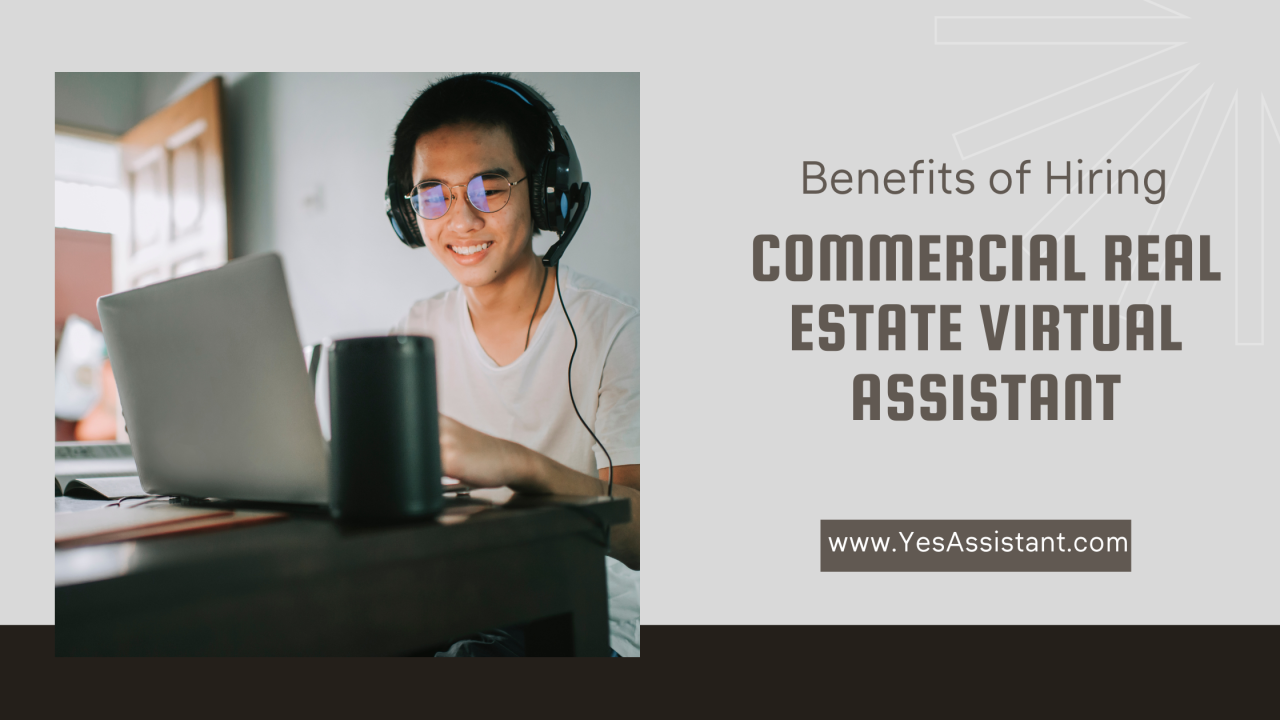 Benefits of Hiring a Commercial Real Estate VA Benefits of Hiring a Commercial Real Estate VA