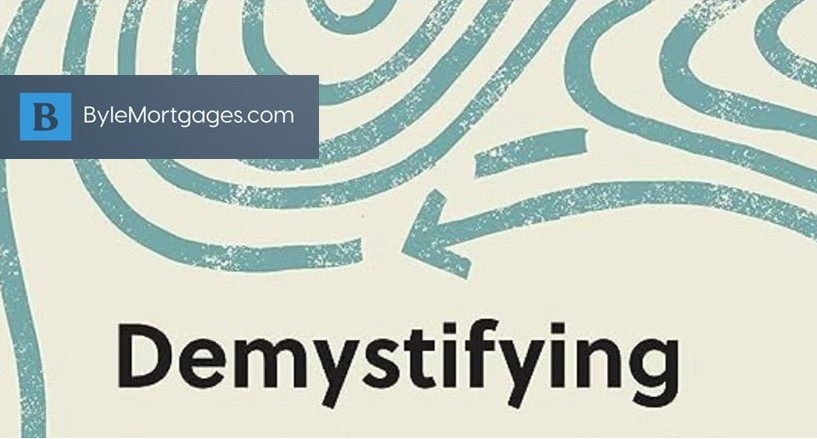Demystifying the Mortgage Process Demystifying the Mortgage Process