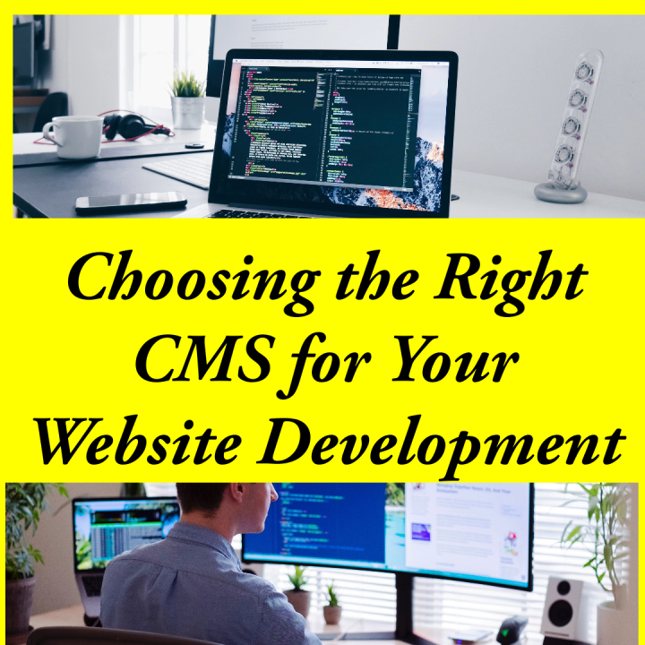Choosing the Right CMS for Your Website Development Choosing the Right CMS for Your Website Development
