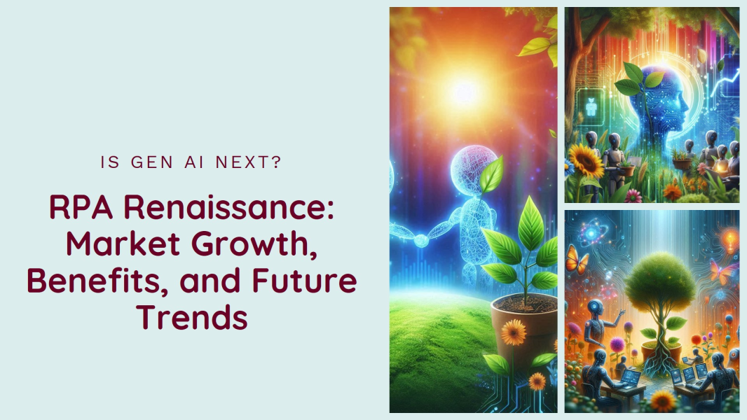 The RPA Renaissance: Market Growth, Realised Benefits, and Future ... The RPA Renaissance: Market Growth, Realised Benefits, and Future ...