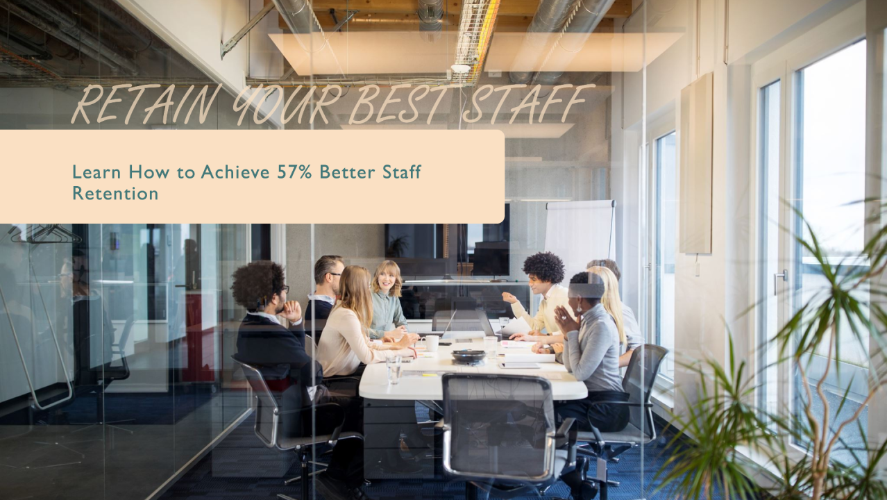 Cracking the Code: How to Achieve 57% Better Staff Retention Cracking the Code: How to Achieve 57% Better Staff Retention