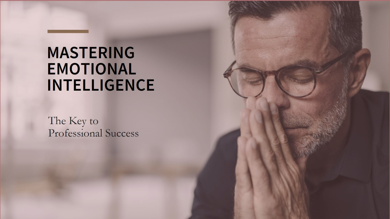 Mastering Emotional Intelligence: The Key to Professional Success. Mastering Emotional Intelligence: The Key to Professional Success.