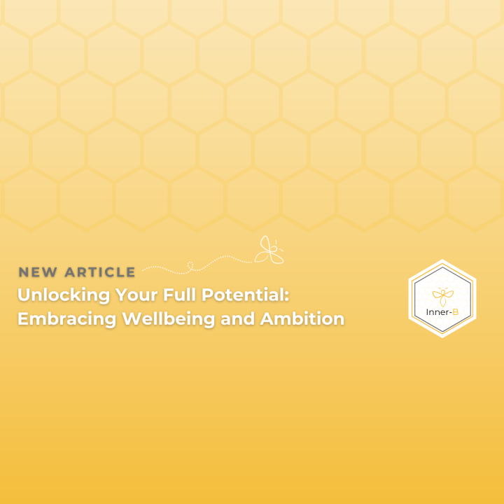 Unlocking Your Full Potential: Embracing Wellbeing and Ambition ... Unlocking Your Full Potential: Embracing Wellbeing and Ambition ...