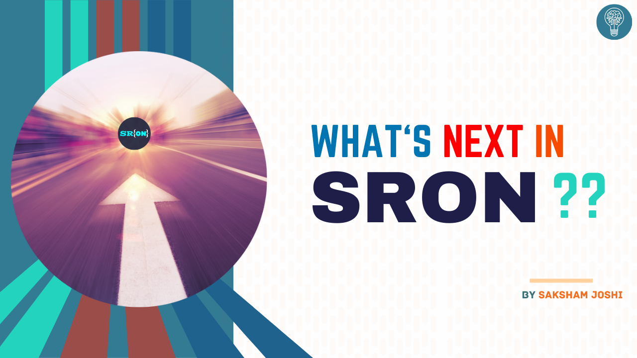 What's next in SRON? What's next in SRON?