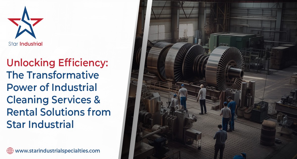 Unlocking Efficiency: The Transformative Power of Industrial Cleaning ... Unlocking Efficiency: The Transformative Power of Industrial Cleaning ...