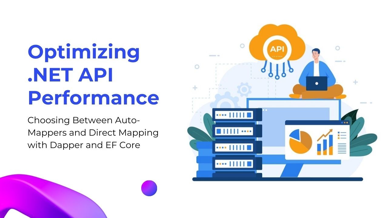 Optimizing .NET API Performance: Choosing Between Auto-Mappers and ... Optimizing .NET API Performance: Choosing Between Auto-Mappers and ...