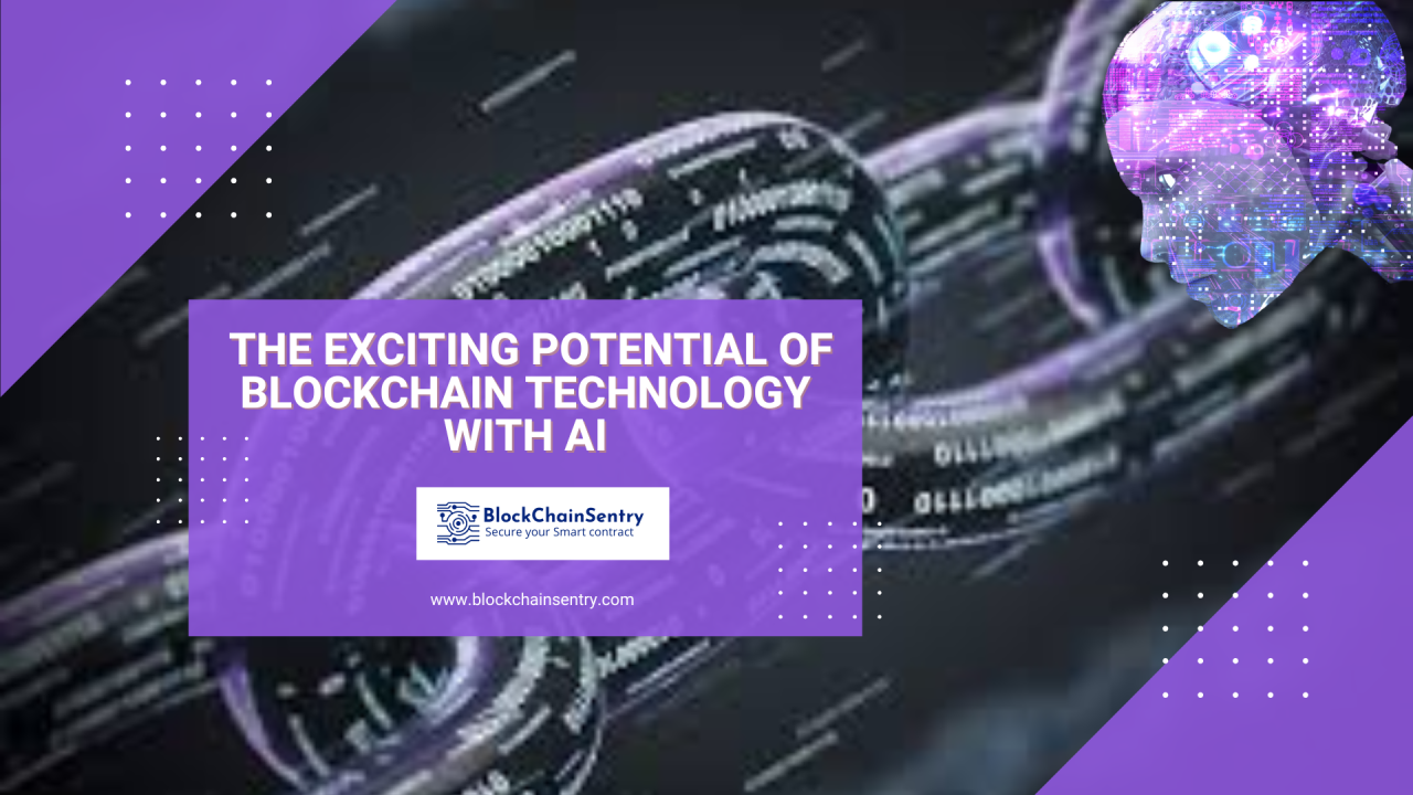 The Exciting Potential of Blockchain Technology with AI The Exciting Potential of Blockchain Technology with AI
