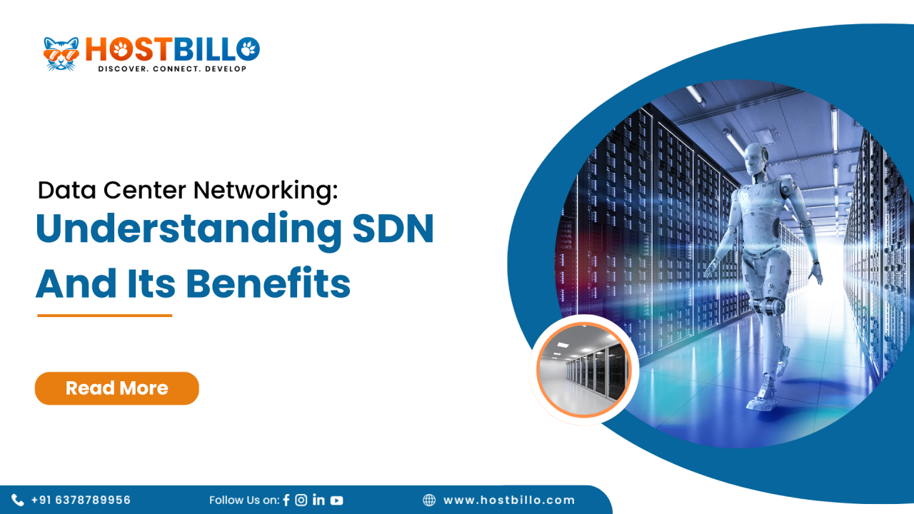 Data Center Networking: Understanding SDN and Its Benefits Data Center Networking: Understanding SDN and Its Benefits