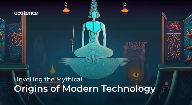 Unveiling the Mythical Origins of Modern Technology Unveiling the Mythical Origins of Modern Technology