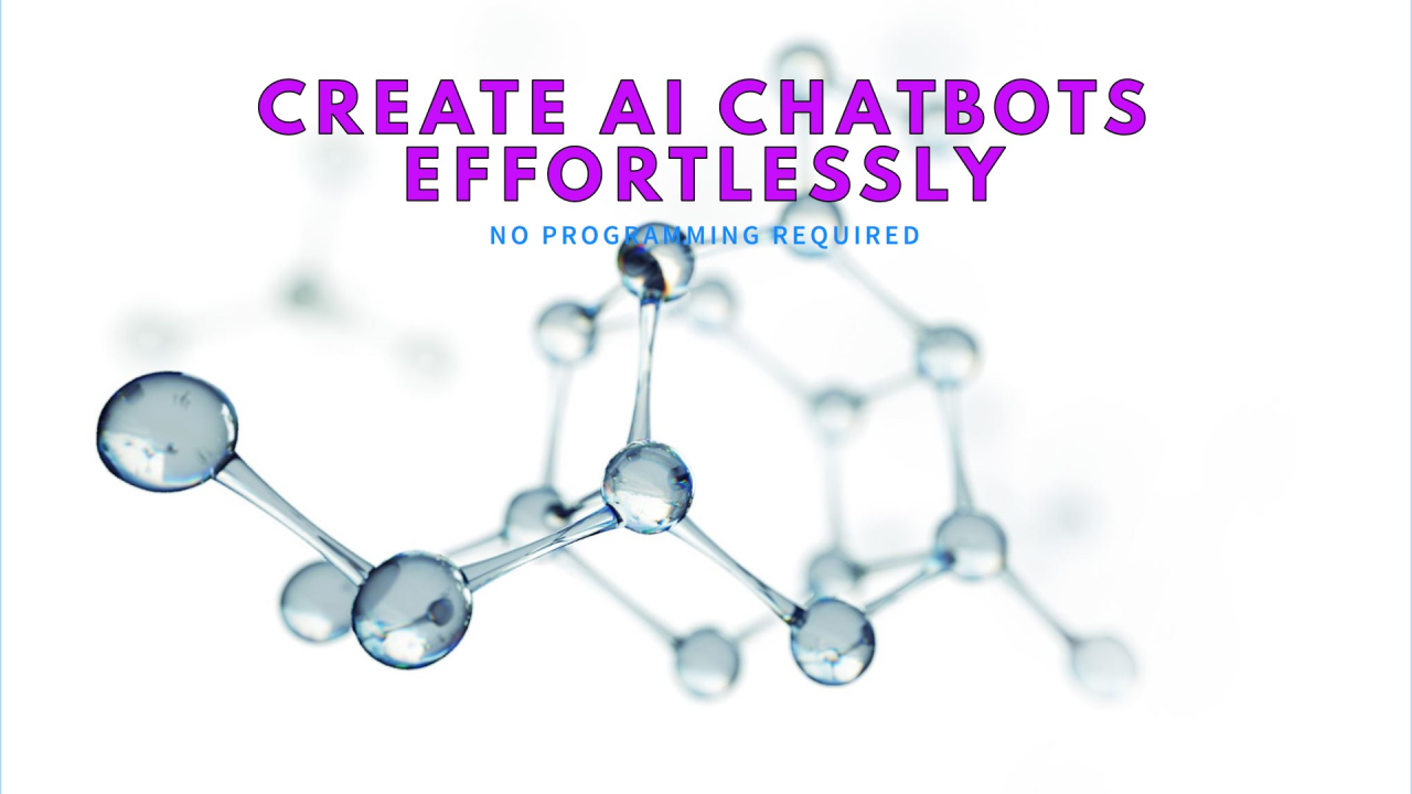 Building AI Powered Chatbots Without Programming Building AI Powered Chatbots Without Programming