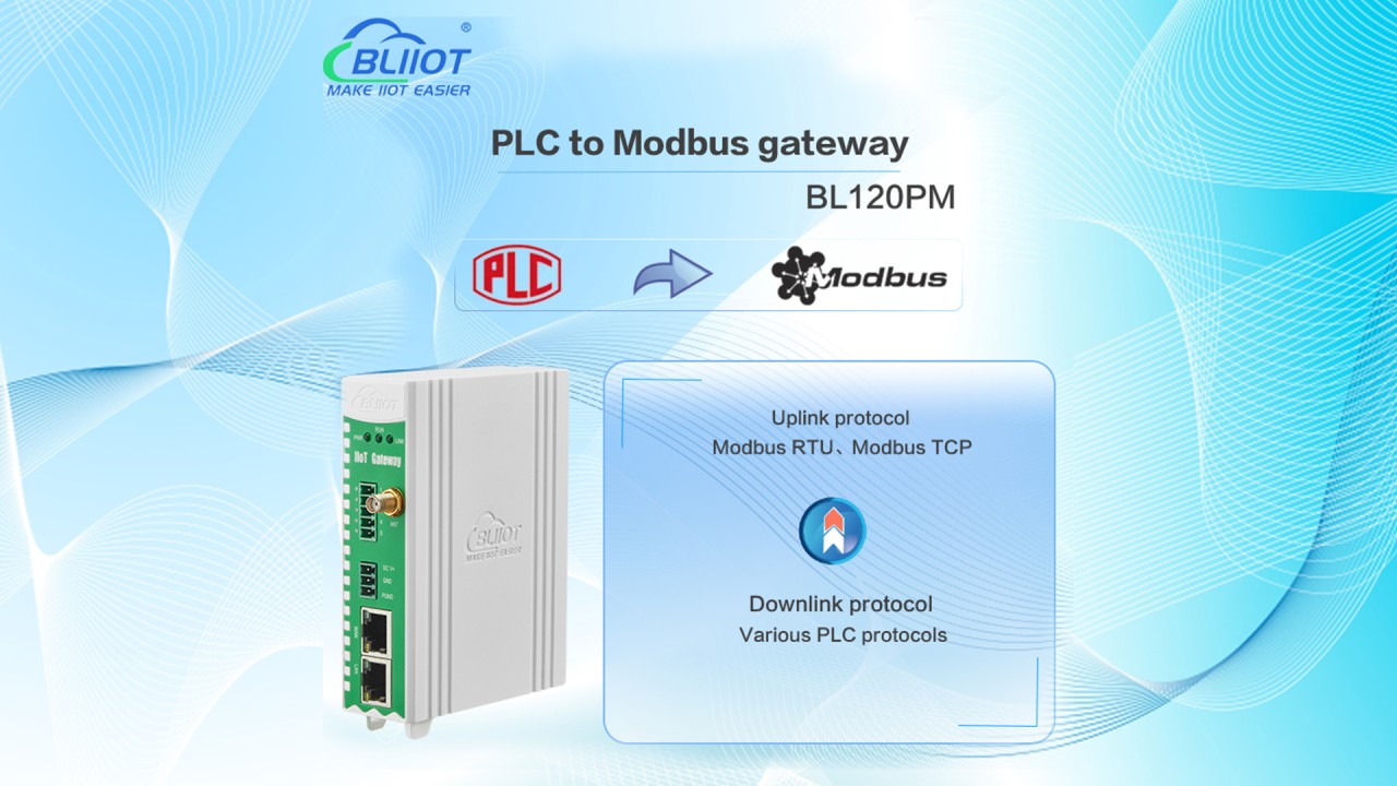 BLIIoT| New Version BL120PM PLC to Modbus Gateway PLC Remote Upload and ... BLIIoT| New Version BL120PM PLC to Modbus Gateway PLC Remote Upload and ...