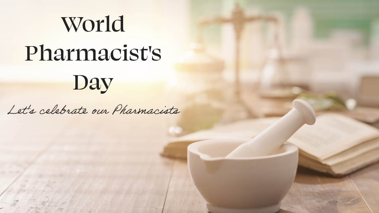 Celebrate World Pharmacist's Day: The Unsung Heroes of Healthcare Celebrate World Pharmacist's Day: The Unsung Heroes of Healthcare